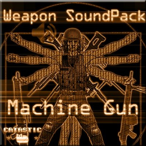 Stream Weapon Sound Pack - Machine Gun Volume by Catastic | Listen ...