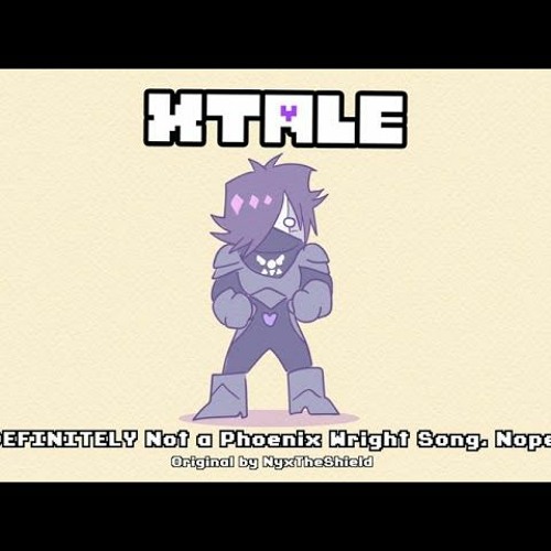 Stream XTale OST DEFINITELY Not A Phoenix Wright Song Nope by ...