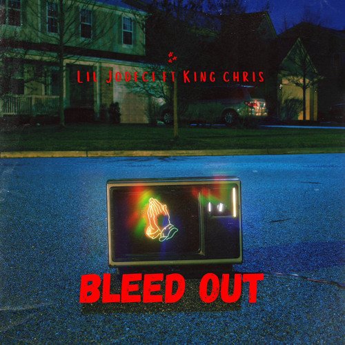 Stream Bleed Out - Lil Jodeci ft King Chris by King Chris 😈 | Listen ...