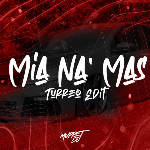 Stream Mía Na' Más (Turreo Edit) (Remix) by Muppet DJ | Listen online ...