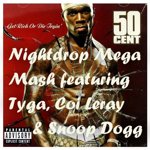 Stream 50 Cent ft. Tyga, Coi Leray & Snoop Dogg - In Da Club (Nightdrop ...