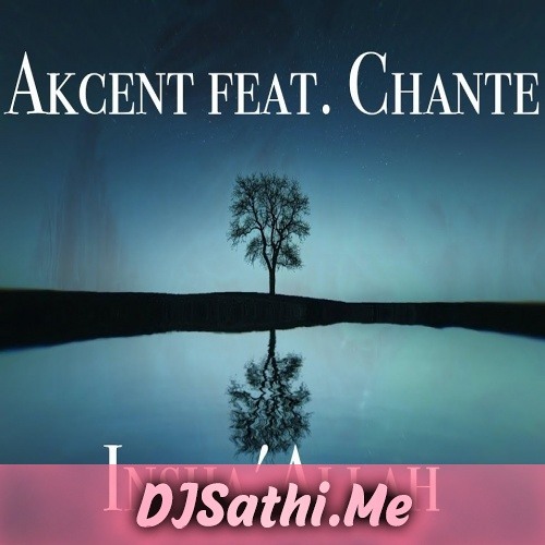 Stream Insh'Allah (New 2020) - Akcent feat Chante(DJSathi) by Qadeer ...