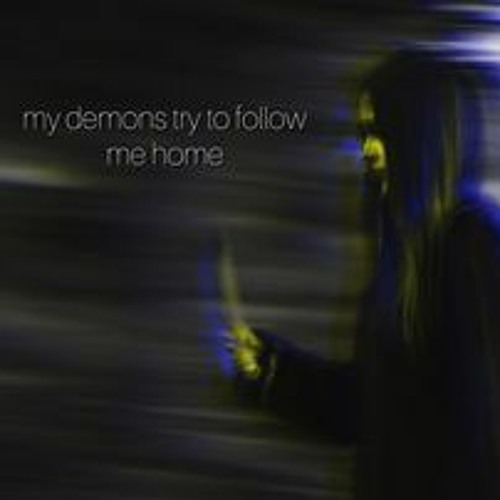Stream my demons try to follow me home by poorME | Listen online for ...