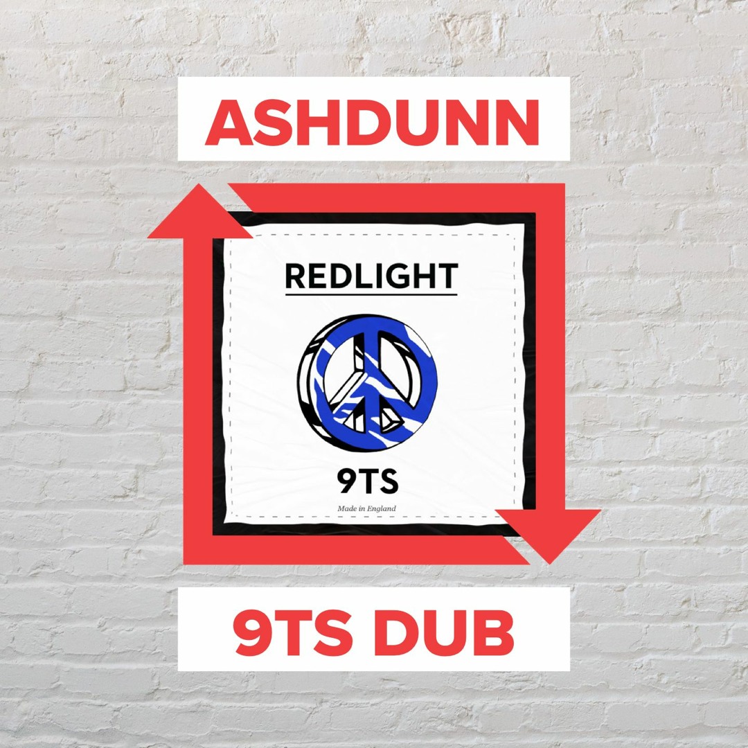 Stream Redlight - 9TS (Ashdunn Bootleg) [FREE DOWNLOAD] by Garage ...