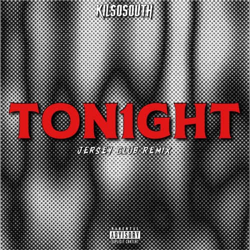 Stream TON1GHT (Jersey Club) by KilSoSouth | Listen online for free on SoundCloud