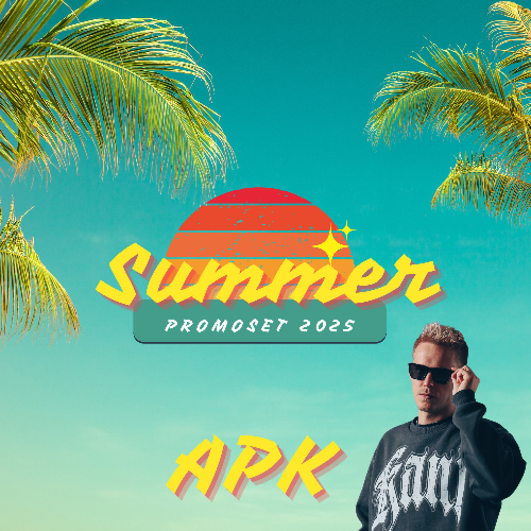 Stream APK Promoset - SUMMER 2025 by APK | Listen online for free on ...