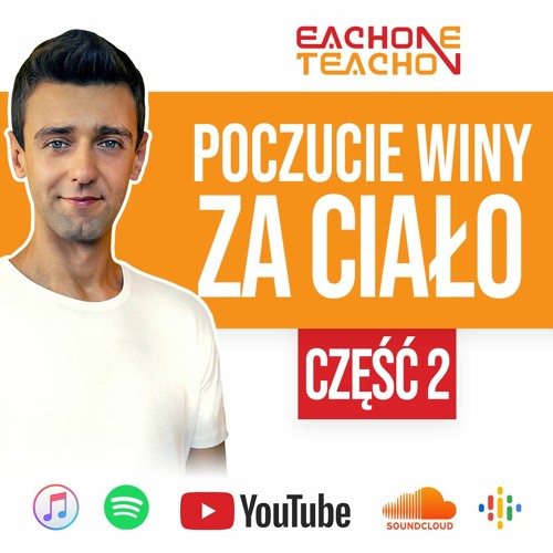 Stream E1T1 | #165 - Poczucie Winy Za Ciało - Część 2. by Each One ...