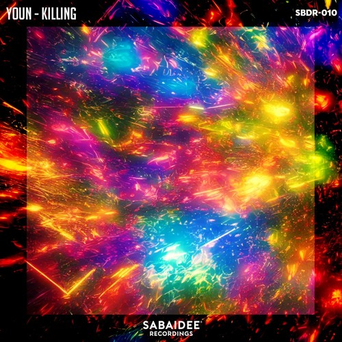 Stream Youn - Killing by SABAIDEE Recordings | Listen online for free on SoundCloud