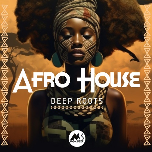Stream M-Sol DEEP | Listen to 𝐏𝐑𝐄𝐌𝐈𝐄𝐑𝐄: Afro House: Deep Roots (M-Sol ...