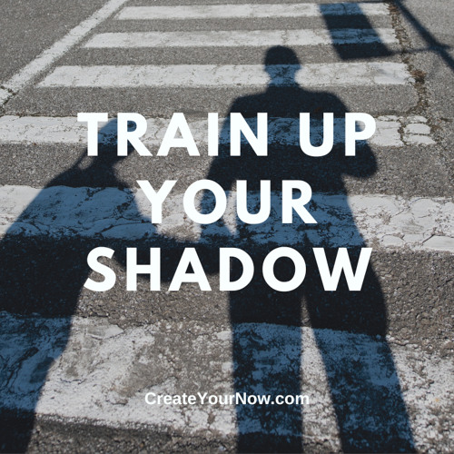 Stream 3057 Train Up Your Shadow by Create Your Now | Listen online for ...