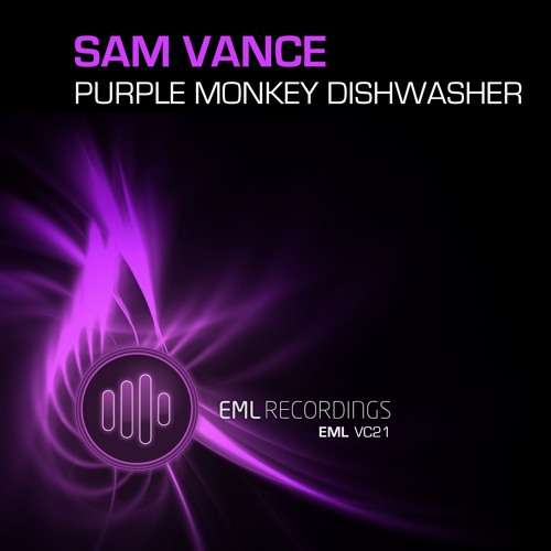 Stream Sam Vance - Purple Monkey Dishwasher (Original Mix) by EML ...