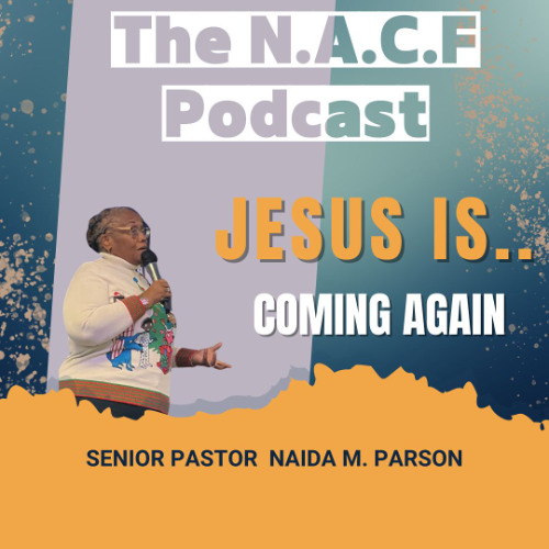 Stream Jesus Is...Coming Again -Senior Pastor Dr. Naida M .Parson by ...