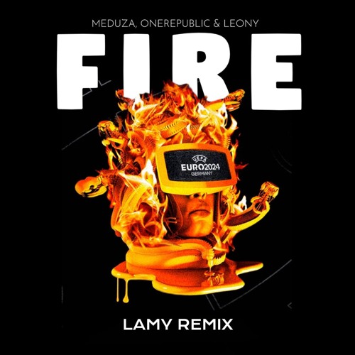 Stream MEDUZA, OneRepublic & Leony - Fire (LAMY Remix) by LAMY | Listen ...