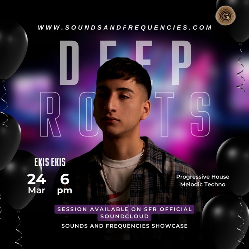 Stream EKIS EKIS in the mix on Deep Roots SFR Exclusive by Sounds and ...