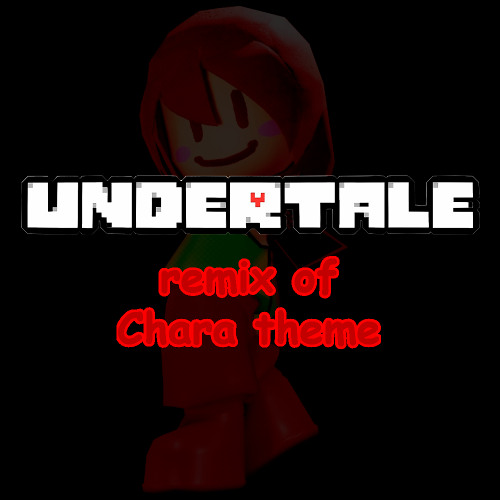 Stream [REMIX] UNDERTALE ~ Chara theme by ANDKFOX | Listen online for ...