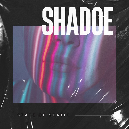 Stream Shadoe | Listen to State of Static playlist online for free on ...