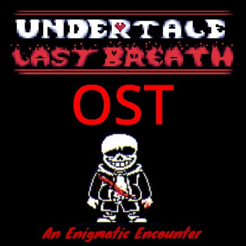 Undertale Last Breath Phase 3 An Enigmatic Encounter