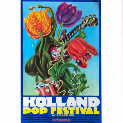 Stream BERRY VISSER on the HOLLAND POP FESTIVAL of 1970 plus Dutch ...