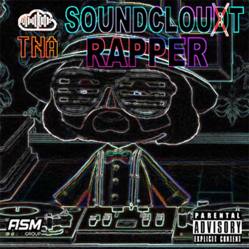 Stream TNA | Listen to SOUNDCLOUT RAPPER (2020) playlist online for ...