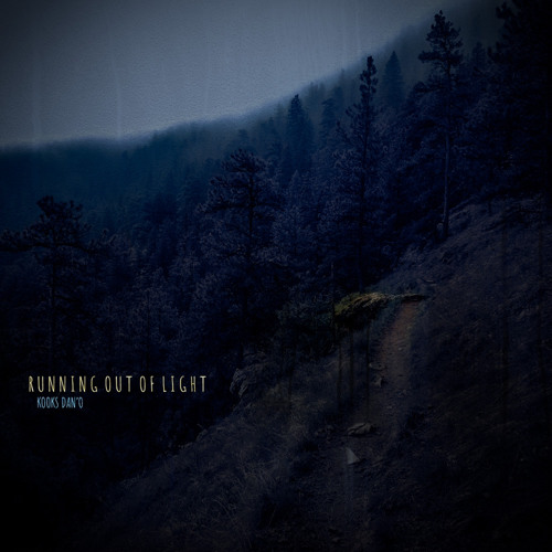 Stream Running Out of Light by Kooks Dan’o | Listen online for free on ...