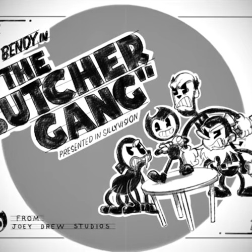 Stream The Butcher Gang Song from "BENDY in - THE BUTCHER GANG!" by ...