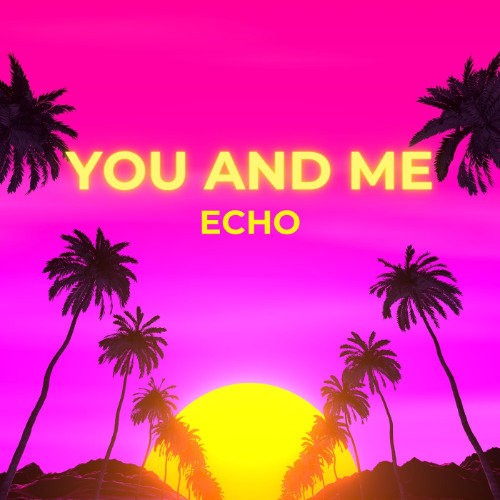 Stream ECHO - You And Me (Original Mix) by ECHO_ | Listen online for ...