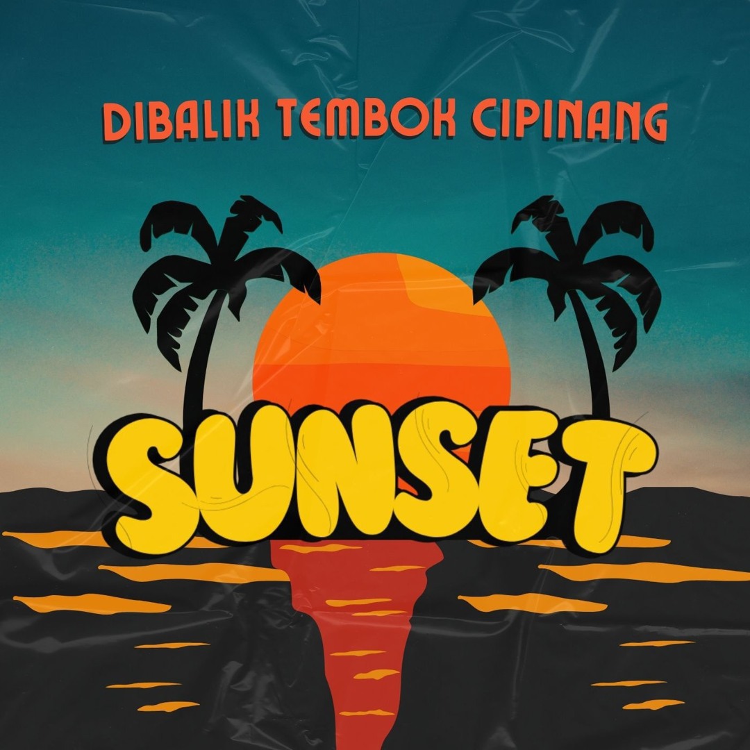 Stream Sunset- Di Balik Tembok Cipinang.wav by Sunset Official | Listen ...