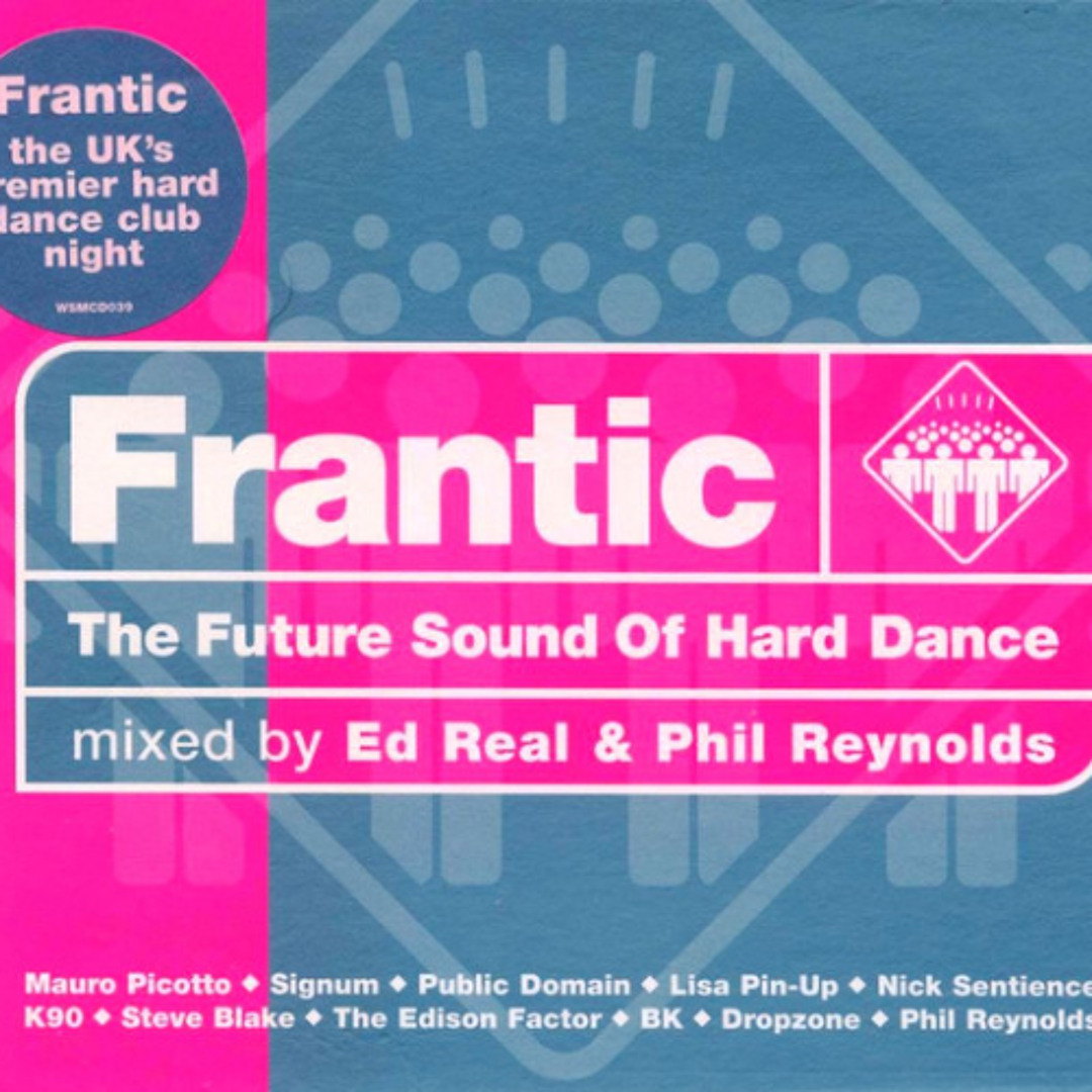 Stream Frantic - The Future Sound Of Hard Dance Mixed by Ed Real & Phil ...