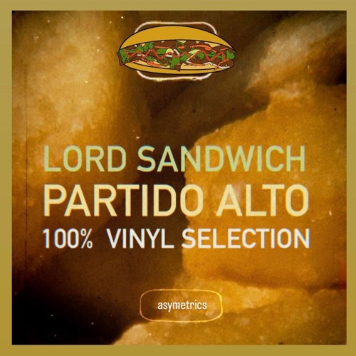 Stream Lord Sandwich - Partido Alto by The Asymetrics | Listen online ...