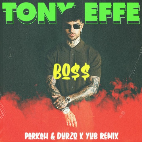 Stream Tony Effe feat. 50 Cent - BOSS (PARKAH & DURZO x Yub Remix) by ...