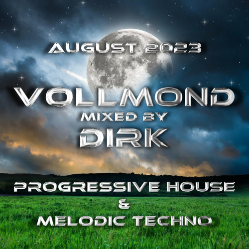 Stream VOLLMOND mixed by Dirk (August 2023) by Dirk Mueller DJ | Listen ...