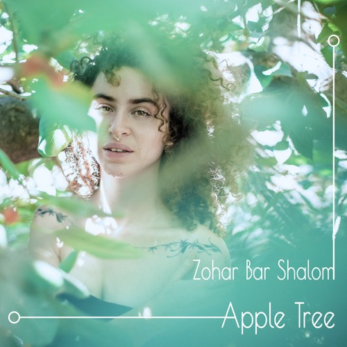Stream Zohar Bar Shalom | Listen to Apple Tree - Zohar Bar Shalom playlist online for free on ...