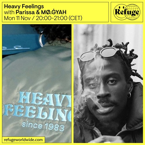 Stream Heavy Feelings - Parissa & MØ.ĠYAH - 11 Nov 2024 by Refuge ...