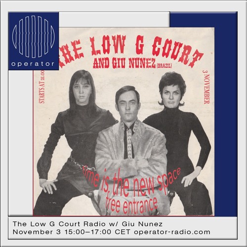 Stream The Low G Court w/ Giu Nunez - 3rd November 2022 by Operator ...