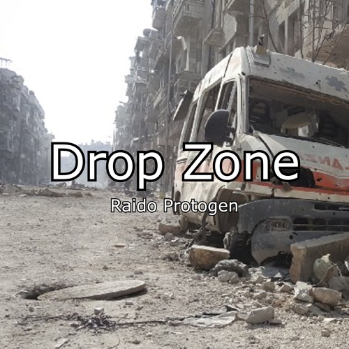Stream Drop Zone by Raido Protogen | Listen online for free on SoundCloud