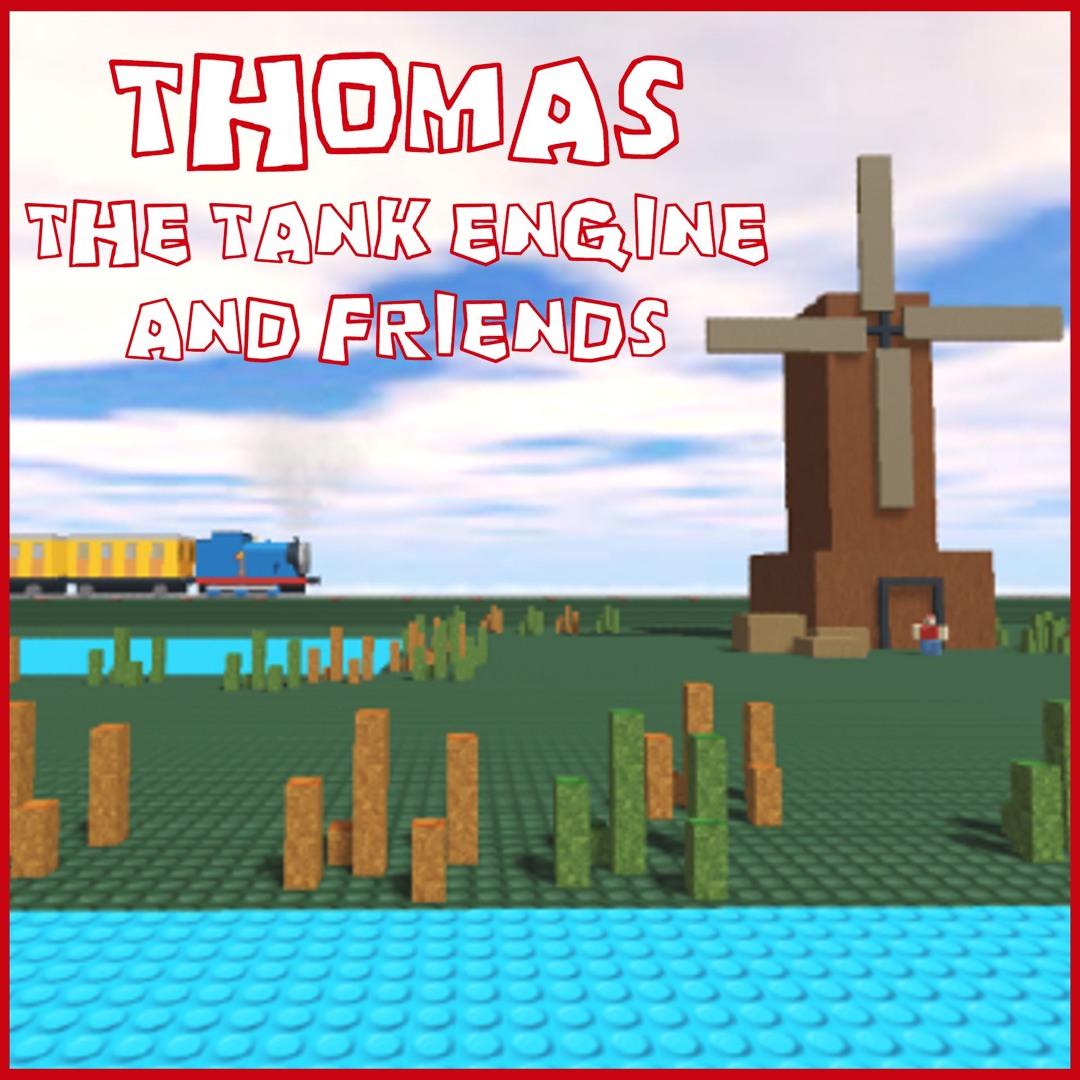 Stream Thomas The Tank Engine Theme, but it sounds like a 2009 Roblox ...