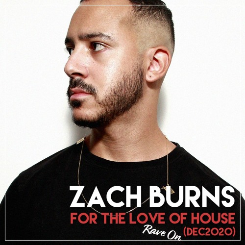 Stream For The Love Of House (Dec 2020) by Zach Burns | Listen online ...