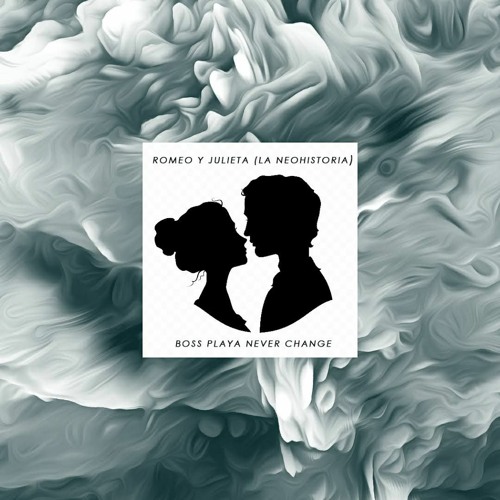 Stream Romeo y Julieta (La Neohistoria) by Boss Playa Never Change ...