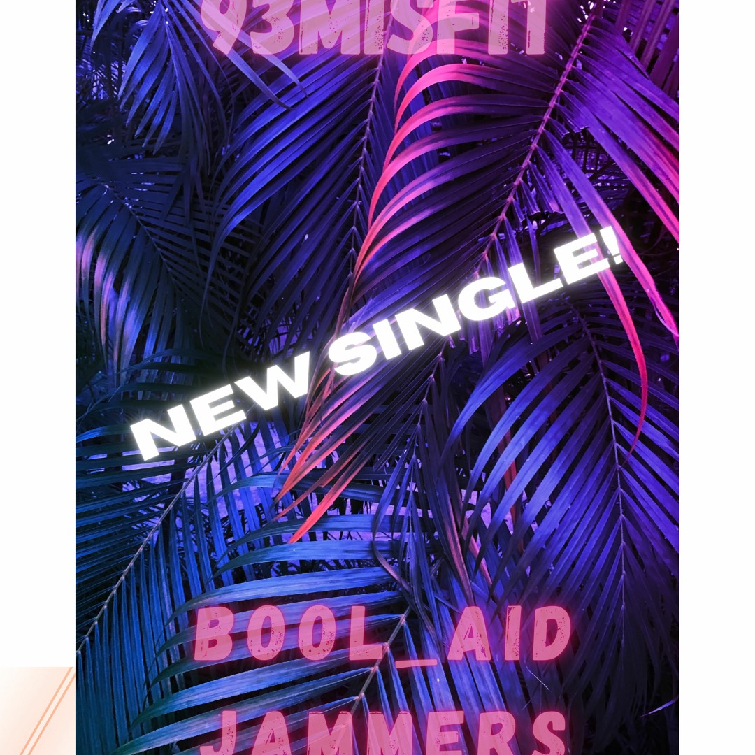 Stream BOOL_AID JAMMERS by 93MISFIT | Listen online for free on SoundCloud