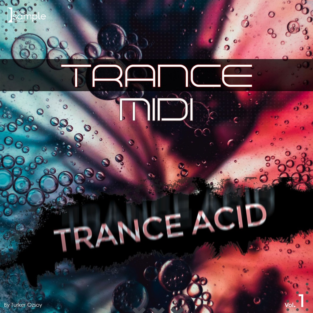 Stream Trance Acid Midi Pack Vol. 1 [musicsamplepacks.com] by Turker ...