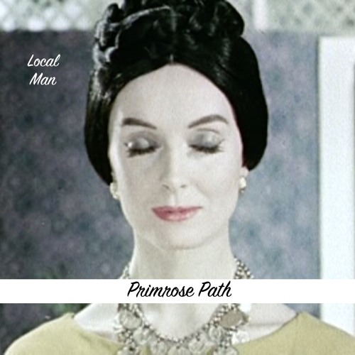 Stream Primrose Path by Local Man | Listen online for free on SoundCloud