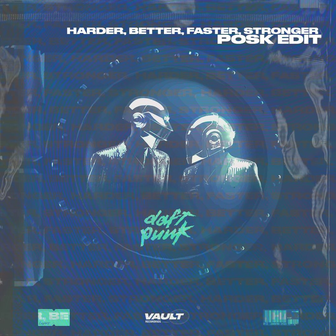 Stream Daft Punk - Harder Better Faster Stronger [Posk Edit] by Vault ...