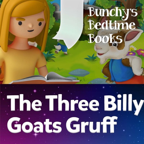 Stream episode The Three Billy Goats Gruff by Bunchy's Bedtime Books ...