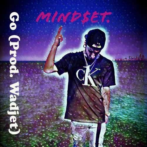 Stream Go (Prod. Wadjet) by Mind$et. | Listen online for free on SoundCloud