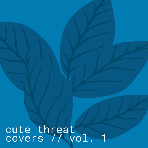 Stream Cute Threat | Listen to Covers, Vol. 1 playlist online for free ... Stream Cute Threat | Listen to Covers, Vol. 1 playlist online for free ...