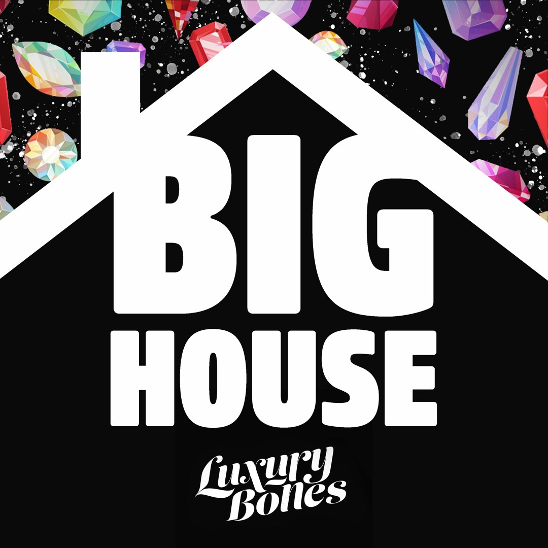 Stream Big House by Luxury Bones | Listen online for free on SoundCloud