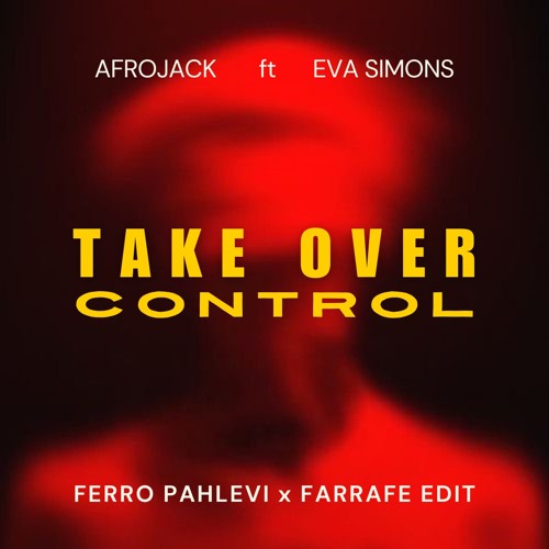 Stream TAKE OVER CONTROL - FERRO PAHLEVI x FARRAFE EDIT (FILTERED ...