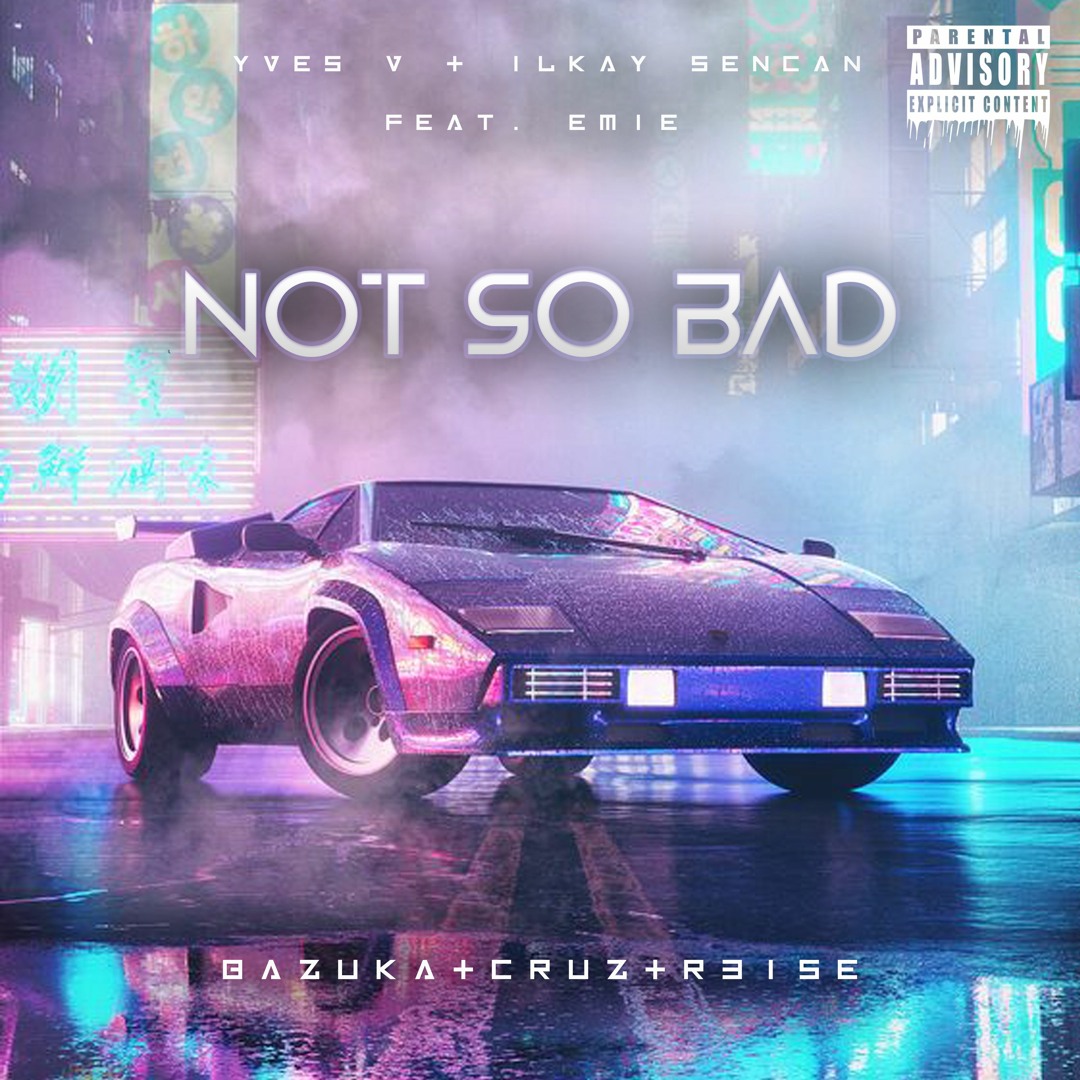 Stream NOT SO BAD (FREE DL) by BAZUKA | Listen online for free on ...