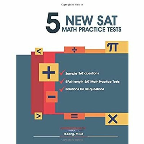 Stream EBook PDF 5 New SAT Math Practice Tests Book From Teresina stream-ebook-pdf-5-new-sat-math-practice-tests-book-from-teresina