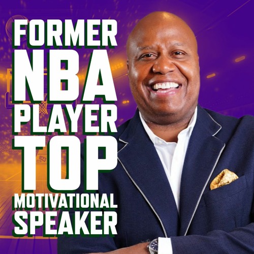 Stream episode Former NBA Player & Top Motivational Speaker Walter Bond ...